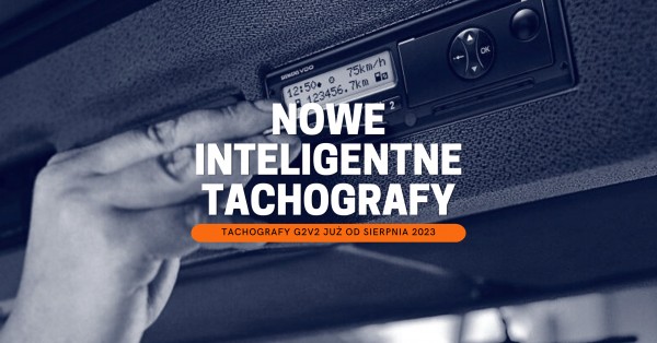 NOWE TACHOGRAFY G2V2 CORAZ BLIŻEJ – Aktualności - STRADA